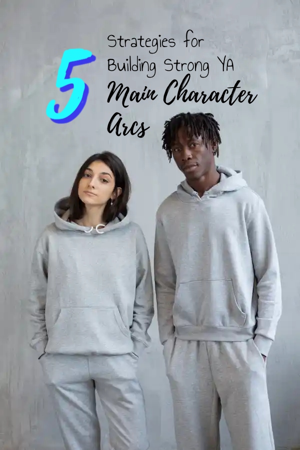 5 Strategies for Building Strong YA Main Character Arcs – W. M. Ashley